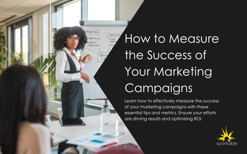 How to Measure the Success of Your Marketing Campaigns - Sparkable